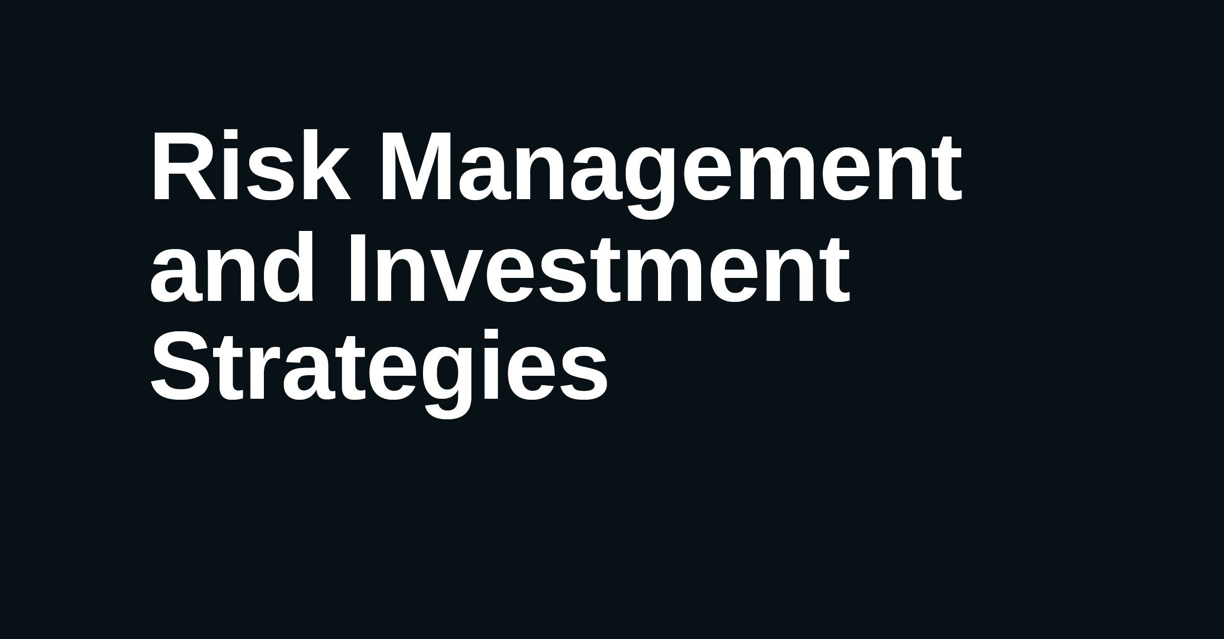 Risk Management and Investment Strategies